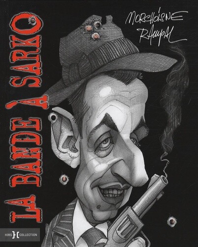 La bande a Sarko, Jacques Rampal et Jean-Claude Morchoisne | eBay