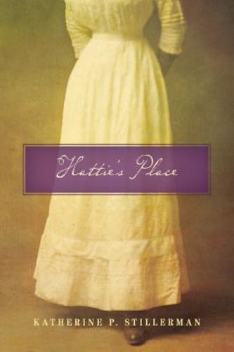 Hattie's Place by Katherine P. Stillerman (2015, Trade Paperback ...