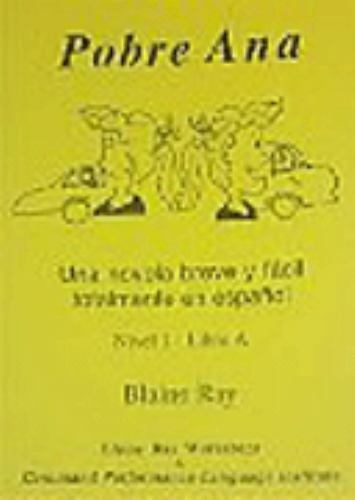 TPRS First-Year Spanish Novels Ser.: Pobre Ana : Level 1 by Blaine Ray ...