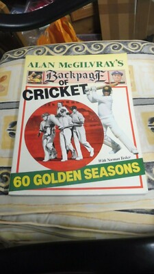 Alan McGilvray's Backpage of Cricket: 60 Golden Seasons (1989) | eBay UK