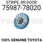 7598778020 Genuine Toyota STRIPE, RR DOOR 75987-78020 | eBay