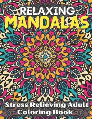 Relaxing Mandalas. Coloring Book For Girls.: Stress Relieving Adult ...
