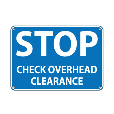 Horizontal Metal Sign Multiple Sizes Stop Check Overhead Clearance ...
