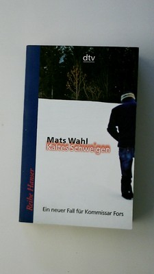 110168 Mats Wahl KALTES SCHWEIGEN ein neuer Fall für Kommissar Fors ...
