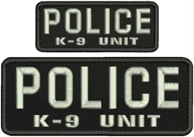 POLICE K - 9 U EMBROIDERY PATCH 8X3 AND 5X2 HOOK ON BACK SILVER ON ...