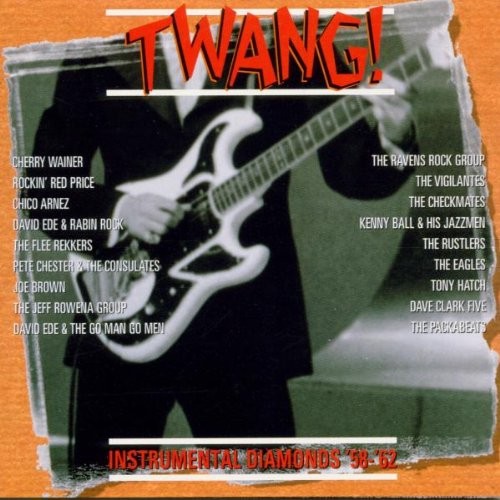 TWANG! U K GUITAR INSTRUM - Twang! Uk Guitar Instrum - 2 CD - Import ...
