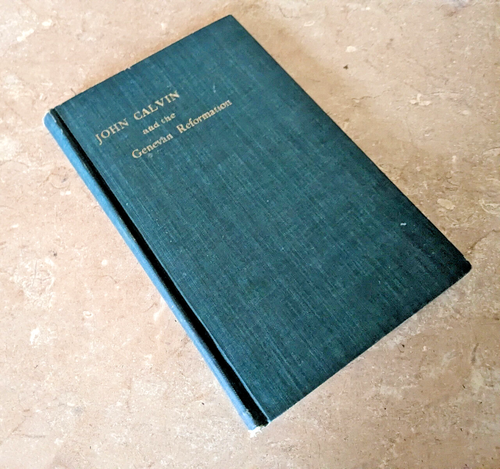 John Calvin and The Genevan Reformation: A Sketch by Thomas Johnson (HB ...