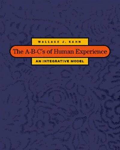 The A-B-Cs of Human Experience: An Integrative Model - Paperback - VERY ...