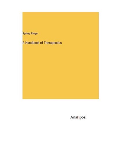 A Handbook of Therapeutics, Sydney Ringer 3382101793 | eBay