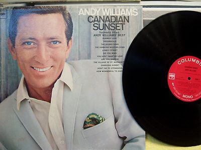 ANDY WILLIAMS-GREATEST HITS LP-"Canadian Sunset"-Columbia-MONO-Cadence ...