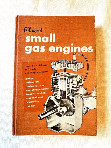 All About Small Gas Engines 2 And 4 Cycle Repair Manual Jud Purvis 1963 ...