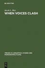 Jacob L. Mey When Voices Clash (Gebundene Ausgabe) (US IMPORT ...