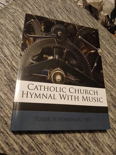 CATHOLIC CHURCH HYMNAL WITH MUSIC TOZER A EDMONDS | eBay