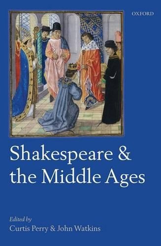 Shakespeare and the Middle Ages by Curtis Perry (English) Hardcover ...
