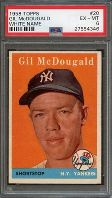 BB - 1958 - TOPPS - WHITE NAME - #20 - GIL MCDOUGALD - PSA 6 (EX-MT) | eBay