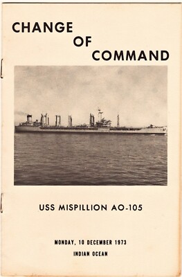 USS Mispillion AO-105 US Navy ships Change of Command program 12.10.73 ...