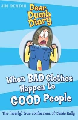 When Bad Clothes Happen to Good People (Dear Dumb Diary) by Jim Benton ...