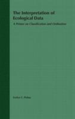 Interpretation of Ecological Data : A Primer on Classification and ...