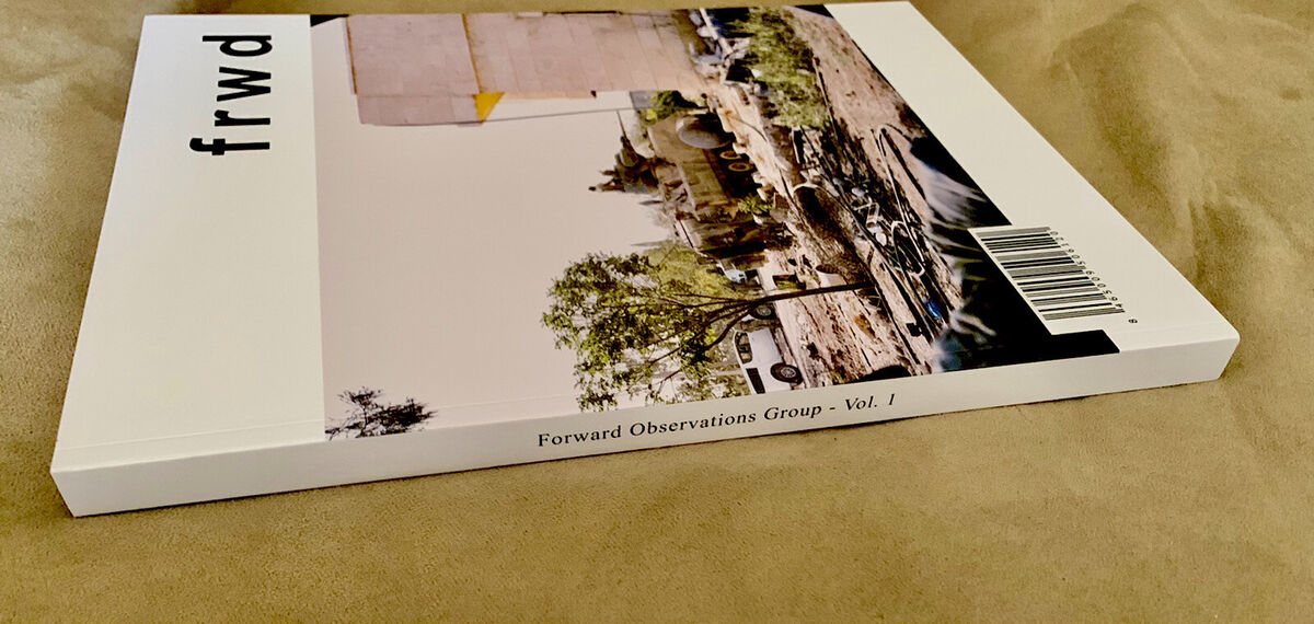 Forward Observations Group FOG THE FORWARD COFFEE TABLE BOOK Forward Observations Group FOG THE FORWARD COFFEE TABLE BOOK
