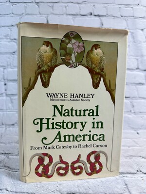 Natural History in America From Mark Catesby to Rachel.. by Wayne ...