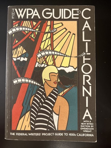 The Wpa Guide To California With A New Introduction By Gwendolyn Wright ...