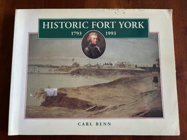 HISTORIC FORT YORK, 1793-1993 By Carl Benn, Softcover, Canada History ...