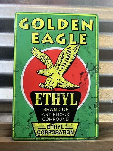 GOLDEN EAGLE ETHYL ANTIKNOCK COMPOUND TIN SIGN 8"X12" DISTRESSED LOOK ...