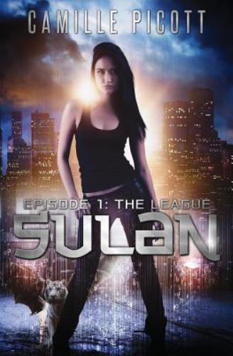 Sulan, Episode 1: the League by Camille Picott (2012, Trade Paperback ...