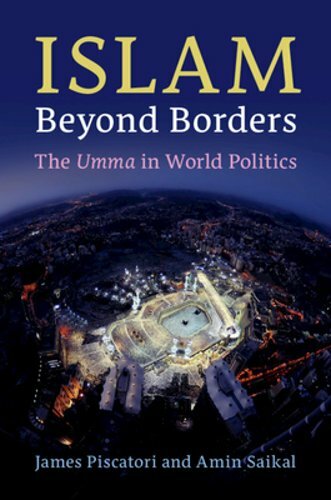 Islam beyond Borders: The Umma in World Politics by James Piscatori ...
