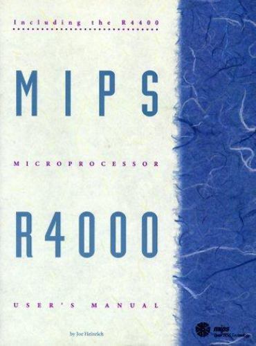 MIPS R4000 User's Manual by Staff Silicon Graphics Inc. (1993, Trade ...