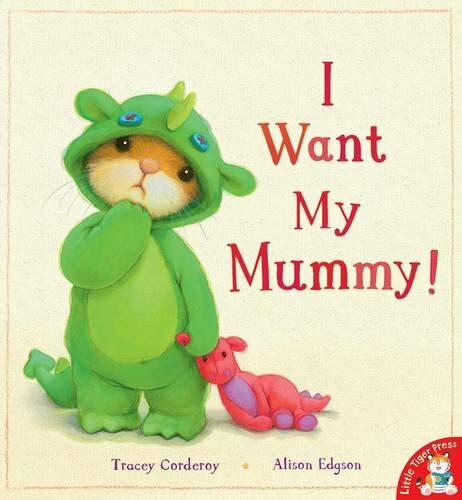 I Want My Mummy! by Corderoy, Tracey Book The Fast Free Shipping | eBay