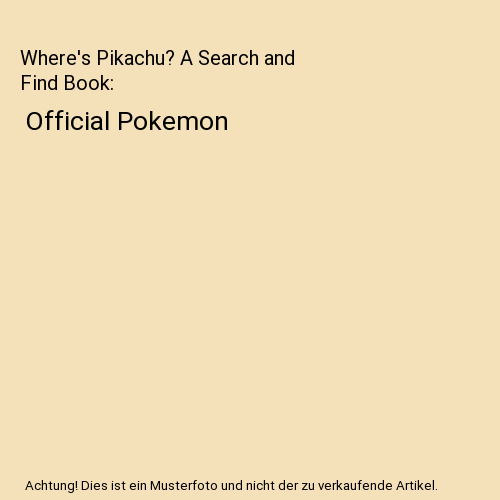 Where's Pikachu? A Search and Find Book: Official Pokemon, Pokemon ...