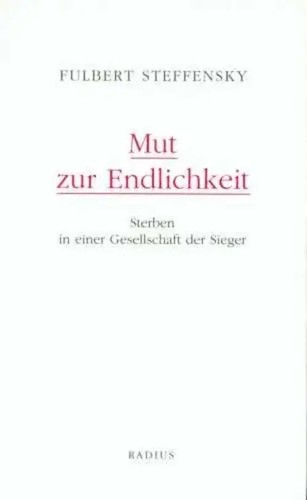 Fulbert Steffensky | Mut zur Endlichkeit | Taschenbuch | Deutsch (2022 ...