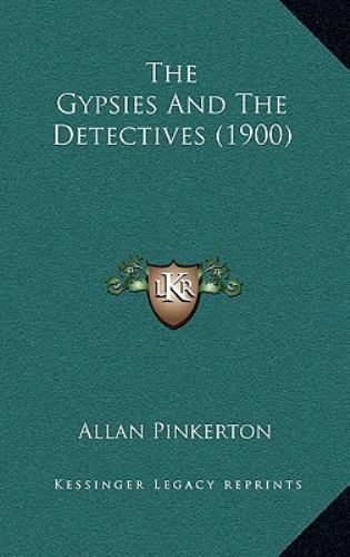 Gypsies and the Detectives by Allan Pinkerton (2010, Trade Paperback ...