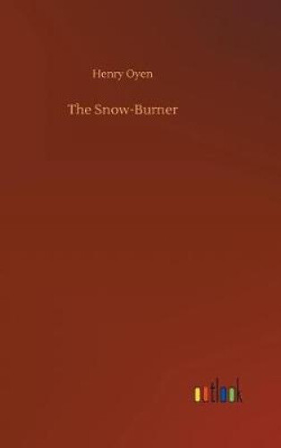 The Snow-Burner by Oyen, Henry [Hardback] | eBay