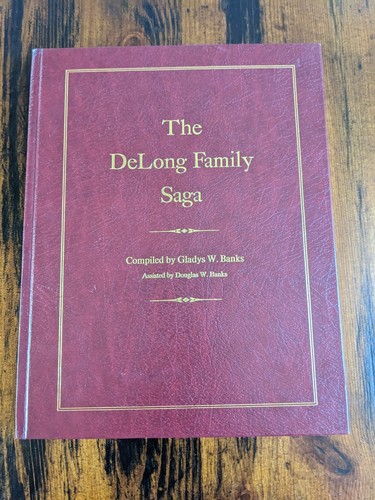 Genealogy: The DeLong Family Saga by Gladys Banks (HC) LDS Families ...
