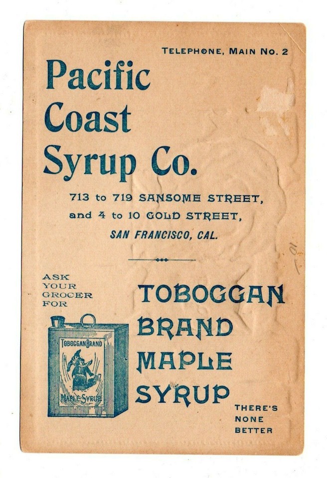 SAN FRANCISCO, CA PACIFIC COAST SYRUP CO MAPLE SYRUP AGENTS EMB CAT ...