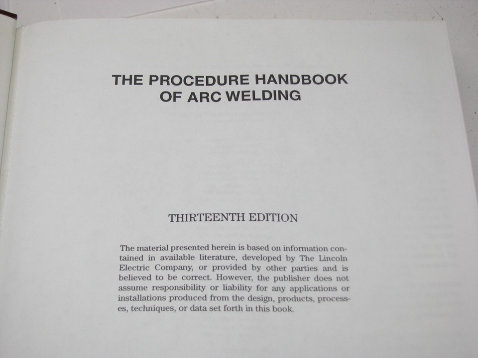 The Procedure Handbook Of Arc Welding 13th Ed. Lincoln Electric Co 1995 ...