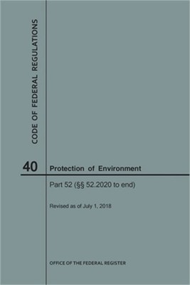 Code of Federal Regulations Title 40, Protection of Environment, Parts ...