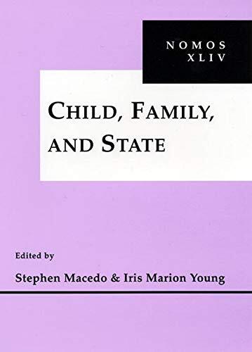CHILD, FAMILY AND STATE: NOMOS XLIV (NOMOS (HARDCOVER)) By Stephen ...
