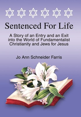 Sentenced for Life: A Story of an Entry and an Exit into the World of ...