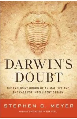 Darwin's Doubt: The Explosive Origin of Animal Life and the Case for ...