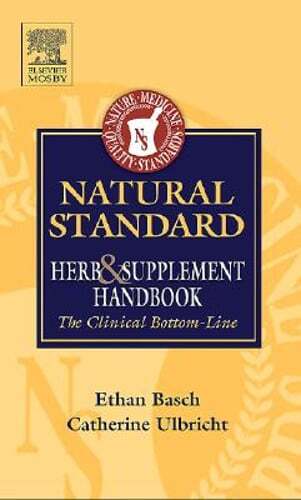 Natural Standard Herb and Supplement Handbook: The Clinical Bottom Line ...