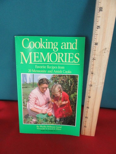 834. Cooking and Memories Favorite Recipes from 20 Mennonite & Amish ...