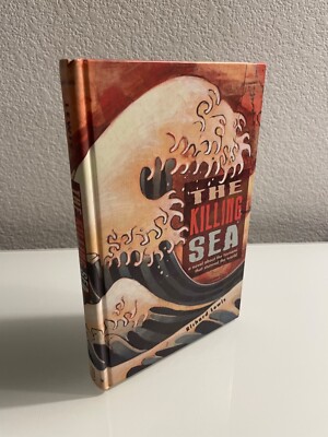 The Killing Sea Book by Richard Lewis 2006 Hardcover 1st Print Young ...