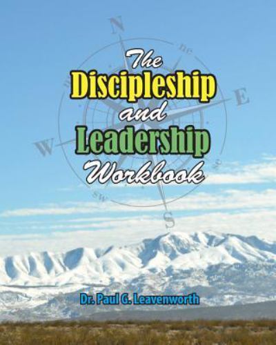 Discipleship and Leadership Workbook by Paul Leavenworth (2014, Trade ...