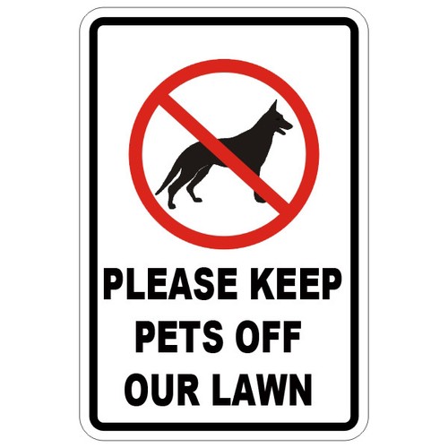 PLEASE KEEP PETS OFF OUR LAWN 8" x 12" Aluminum Sign WILL NOT RUST | eBay