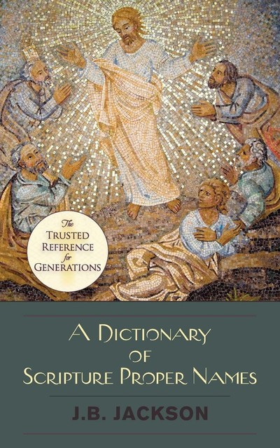 A Dictionary of Scripture Proper Names von J. B. Jackson (2016 ...