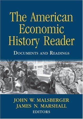 American Economic History Reader : Documents and Readings by James N ...