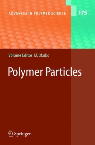 Advances in Polymer Science Ser.: Polymer Particles by Masayoshi Okubo ...